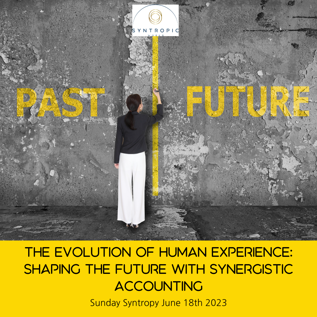 The Evolution of Human Experience: Shaping the Future with Synergistic ...